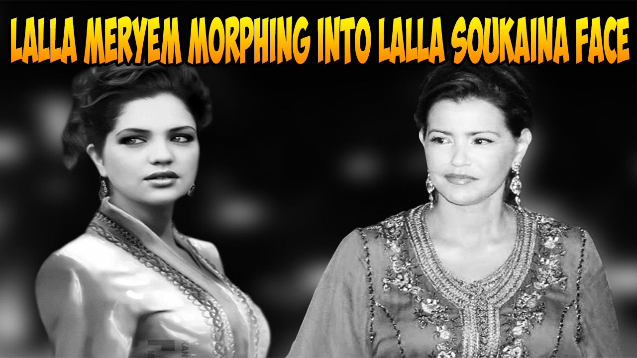 Lalla Meryem Morphing Into Lalla Soukaina Face - YouTube