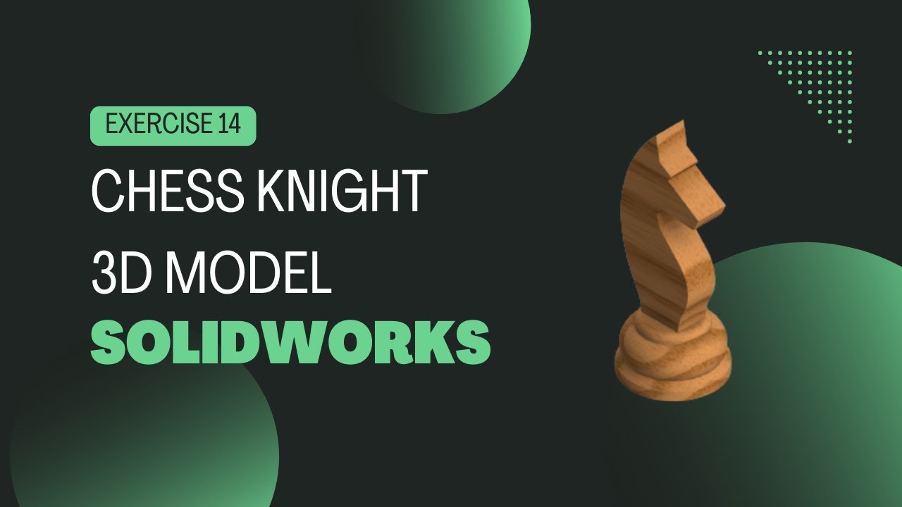 Solidworks CAD Design - Exercise - 14 ( Chess Knight ) - YouTube