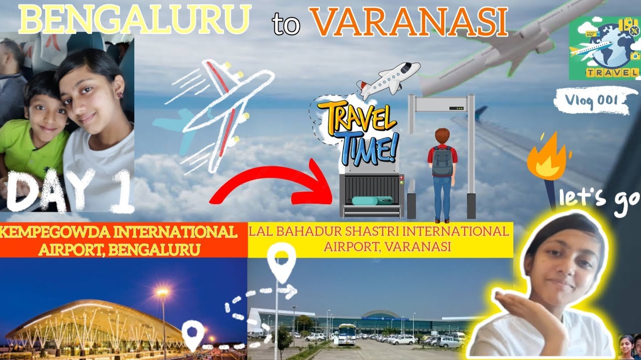 bengaluru-to-varanasi-flight-kashi-yatra-kia-t-1-blr-lbs-int