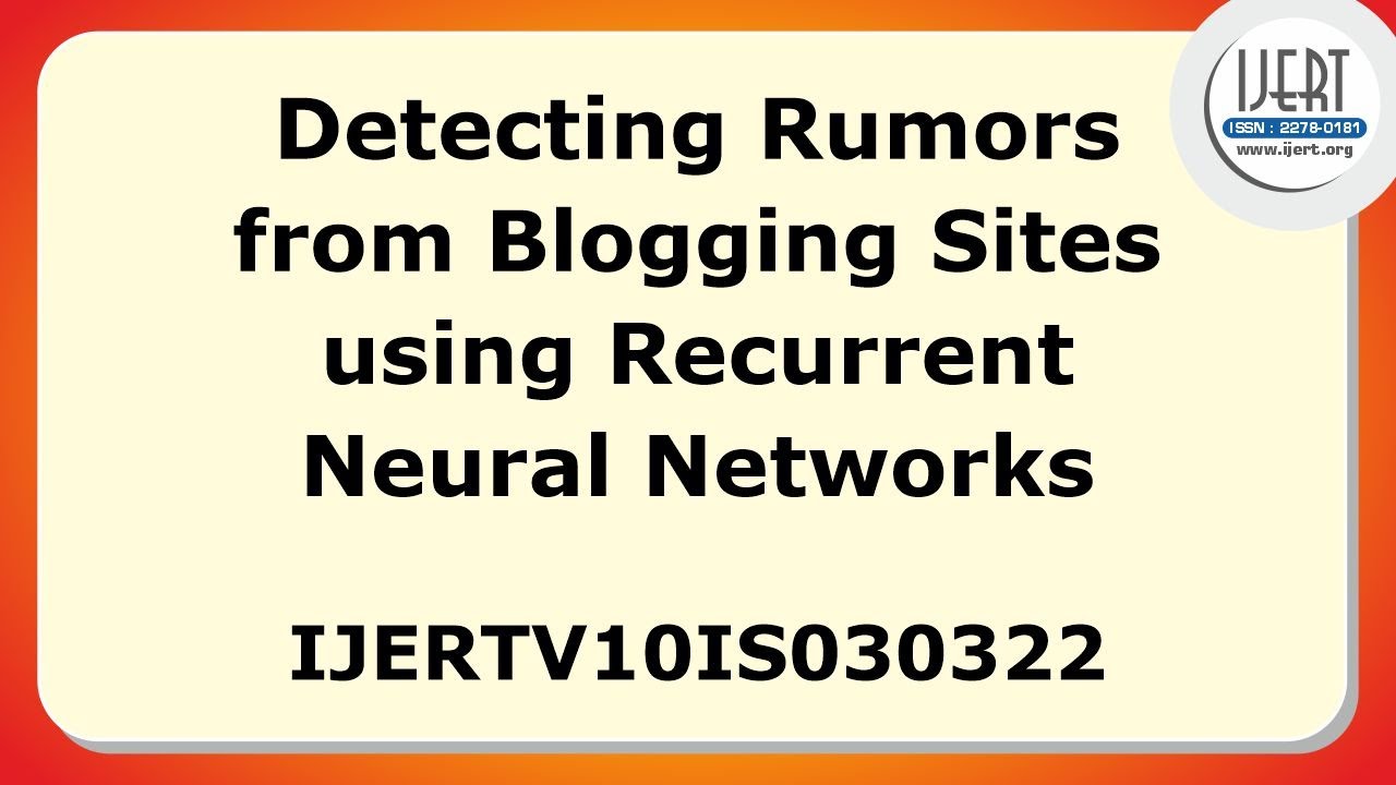 Detecting Rumors from Blogging Sites using Recurrent Neural Networks ...