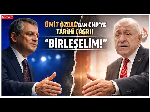 Ümit Özdağ'dan CHP'ye Tarihi Çağrı! \