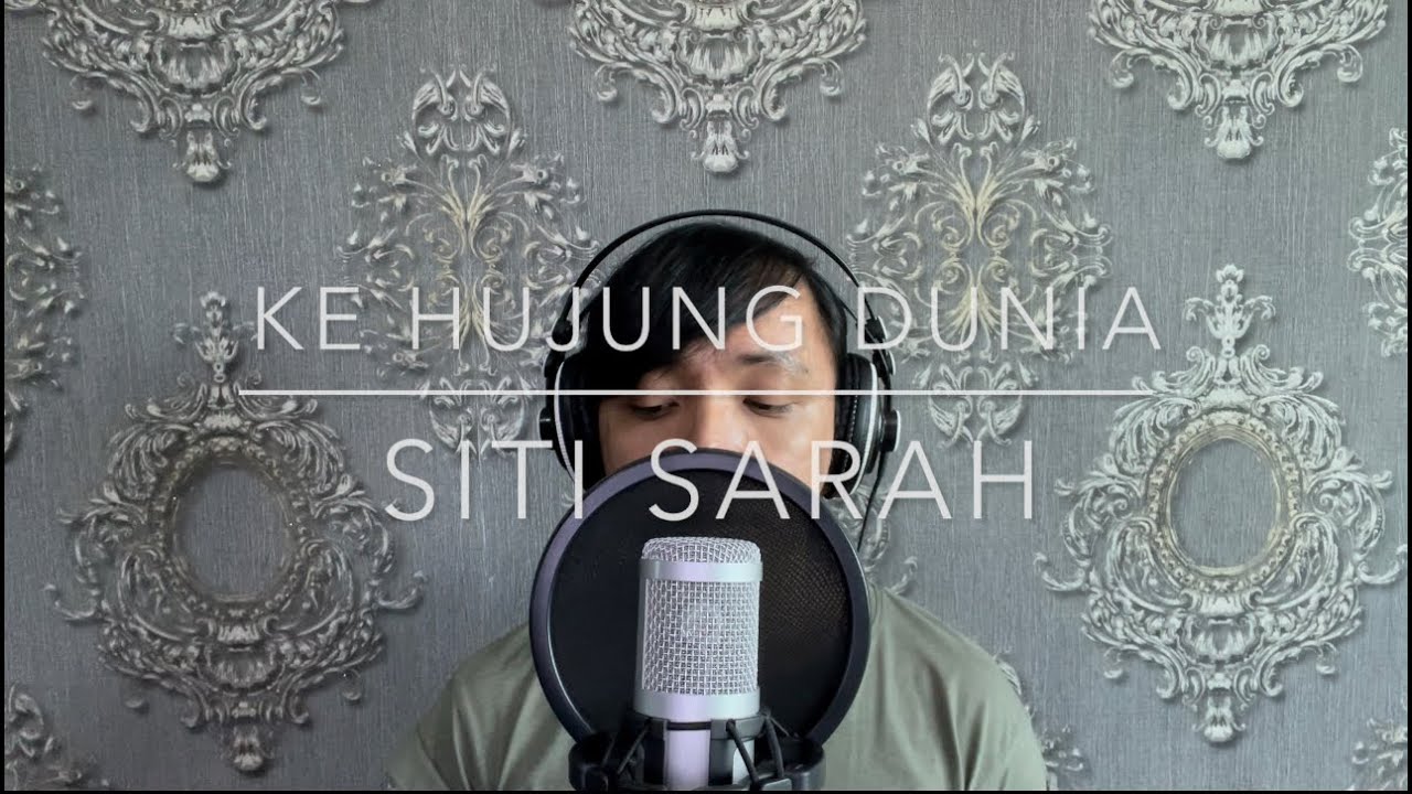 Ke Hujung Dunia (Siti Sarah) - Kay | COVER - YouTube
