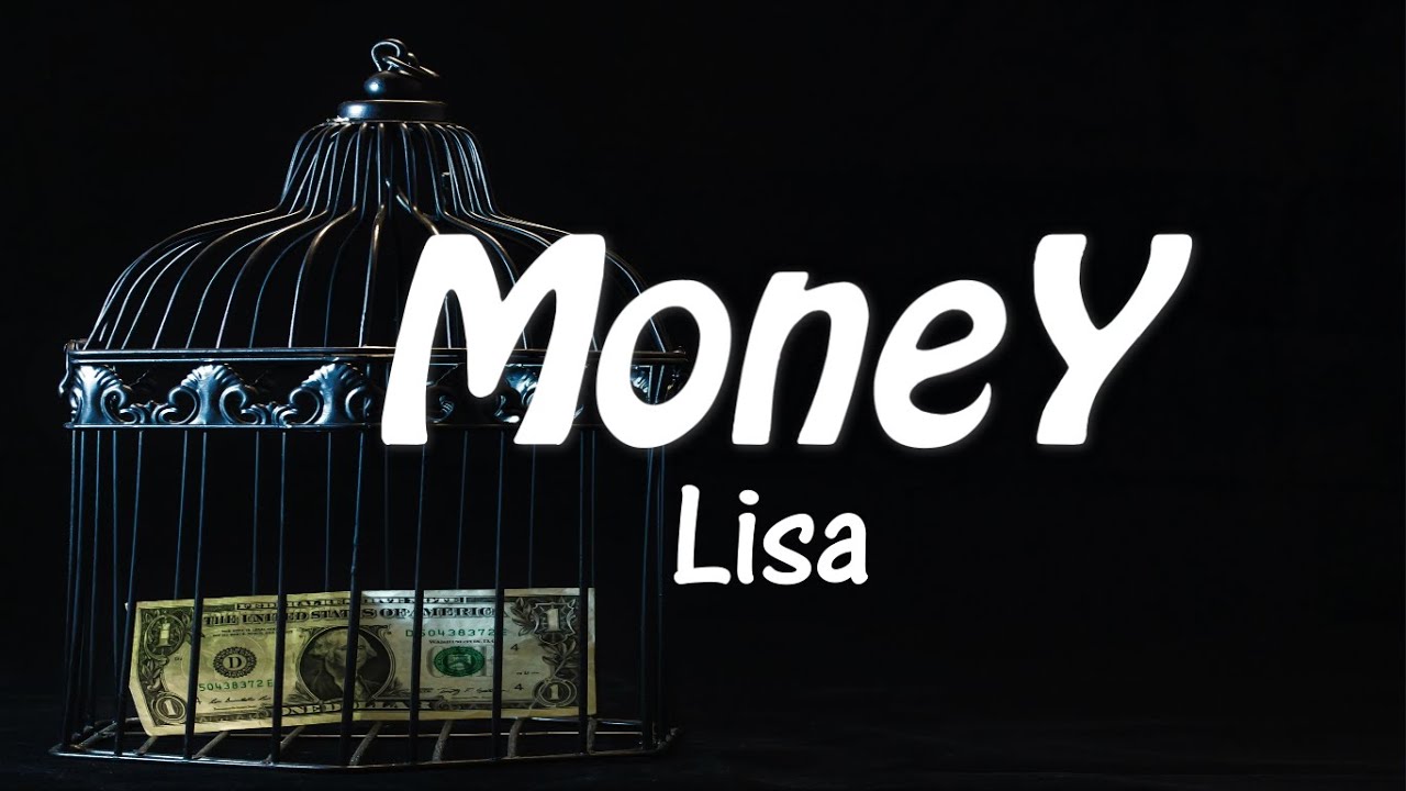 Money - Lisa [ Lyrics ] - YouTube