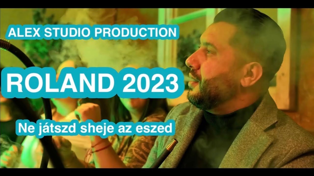 ROLAND 2023 X Ne játszd sheje az eszed - YouTube