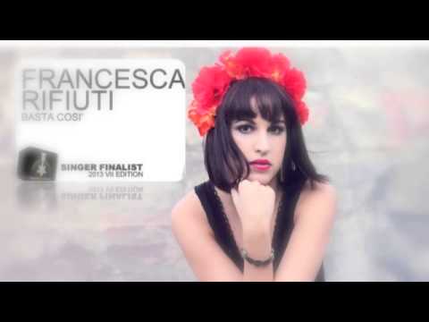 Francesca Rifiuti - Basta Così (Singer Finalist Tour Music Fest 2013 ...