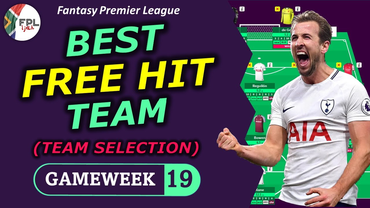 FPL GW19 BEST FREE HIT TEAM│FPL GW19 TEAM SELECTION│Gameweek 19│Fantasy ...
