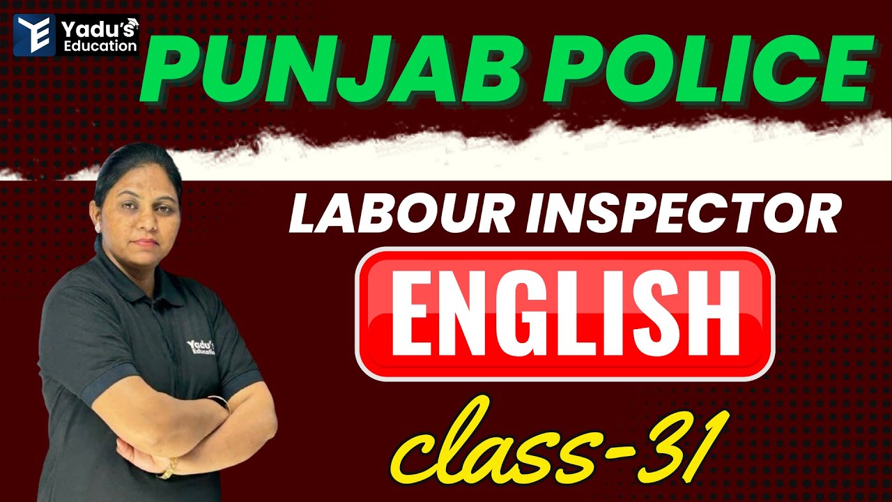 PUNJAB POLICE | LABOUR INSPECTOR | ENGLISH | CLASS-31 | YADUS EDUCATION @ 2:00 PM - YouTube