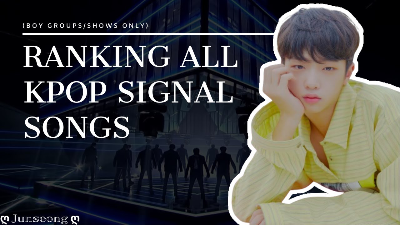 Ranking All Kpop Signal/Theme Songs - ღ 𝕁𝕦𝕟𝕤𝕖𝕠𝕟𝕘 ღ - YouTube