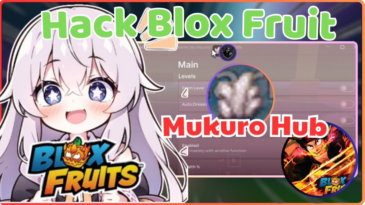 Cách Hack Blox Fruits Update 22 Trên Điện Mới Nhất Script Mukuro Hub ...