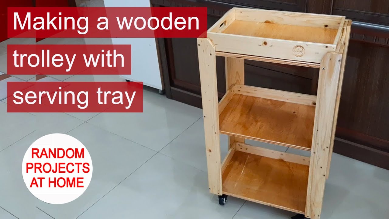 Project: Making a wooden trolley with a serving tray - YouTube