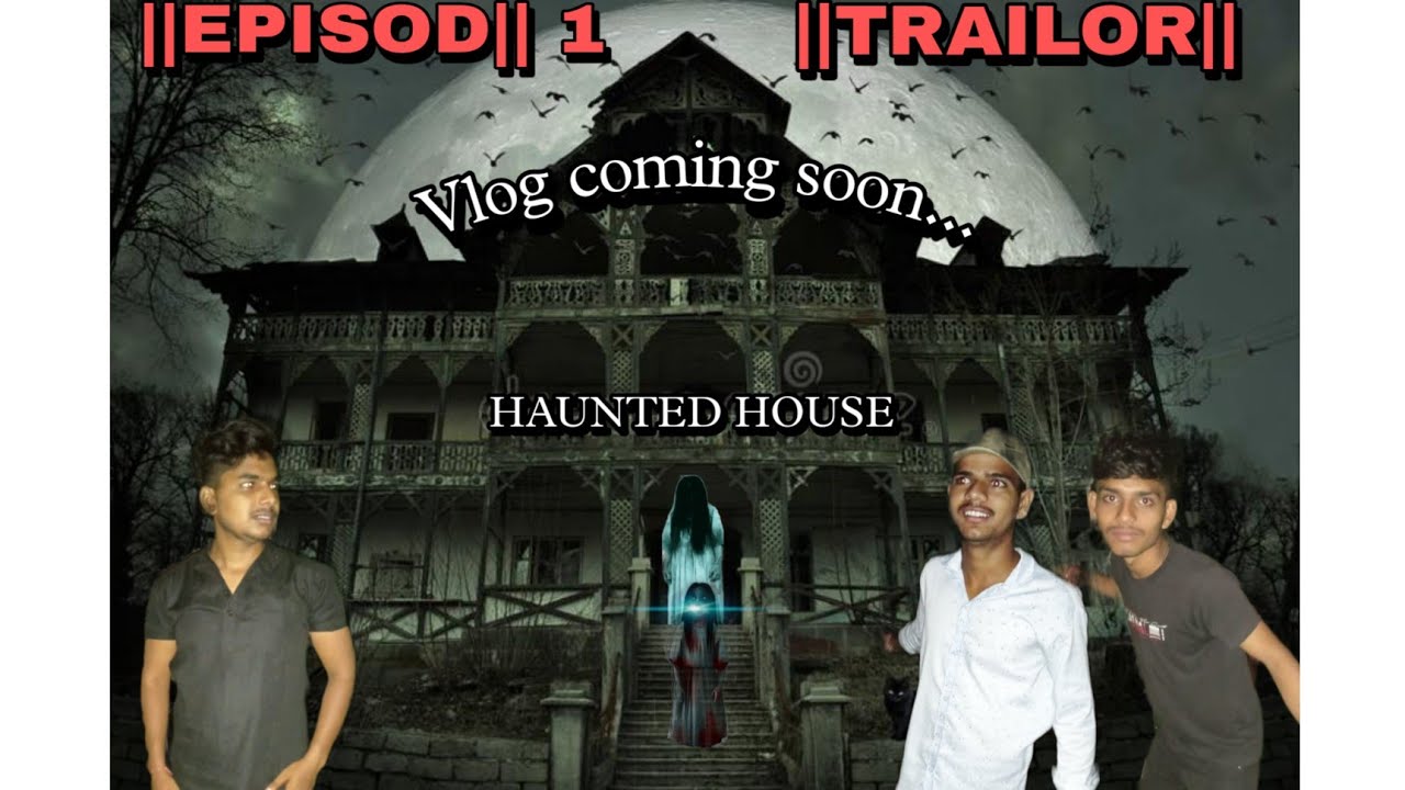 haunted house || episode 1 trailer 🔥🔥!! full episode😎 coming soon ?? # ...