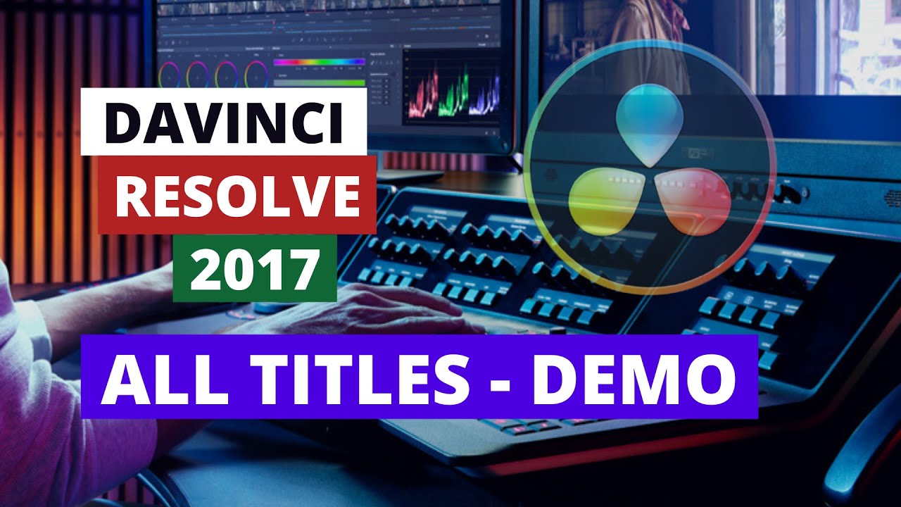 DaVinci Resolve 2017 - All Built-in Titles Demo - YouTube