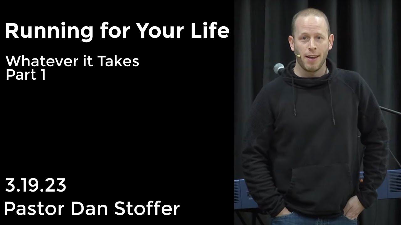 Whatever It Takes part 1. Sermon by Dan Stoffer - YouTube