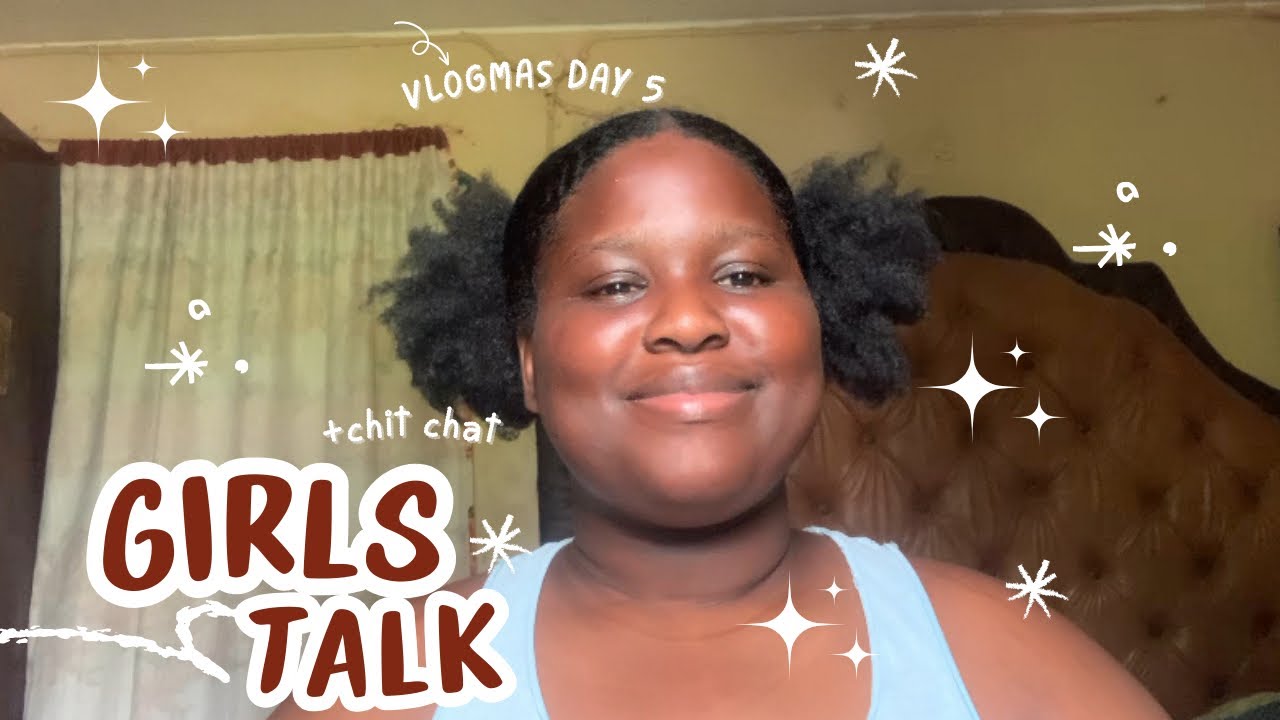 Girls Talk ep 1 + Chit Chat | Relationship, friendship, confidence ...