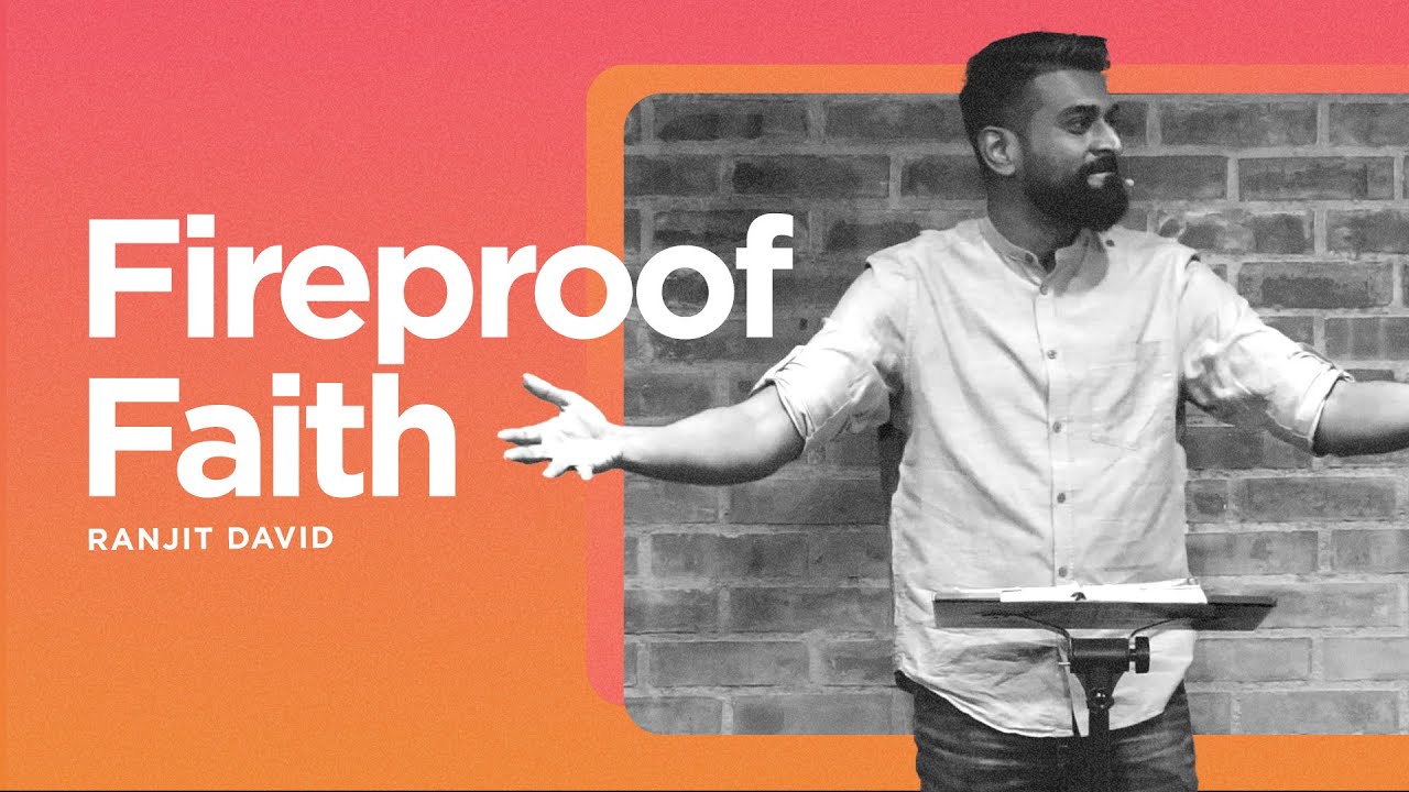 Daniel 3 | Fireproof Faith | Ranjit David - YouTube