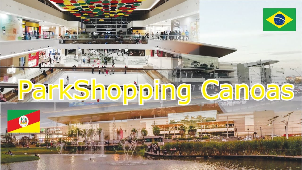ParkShopping Canoas: Compras, Comida y Diversión un Solo Lugar, Canoas ...