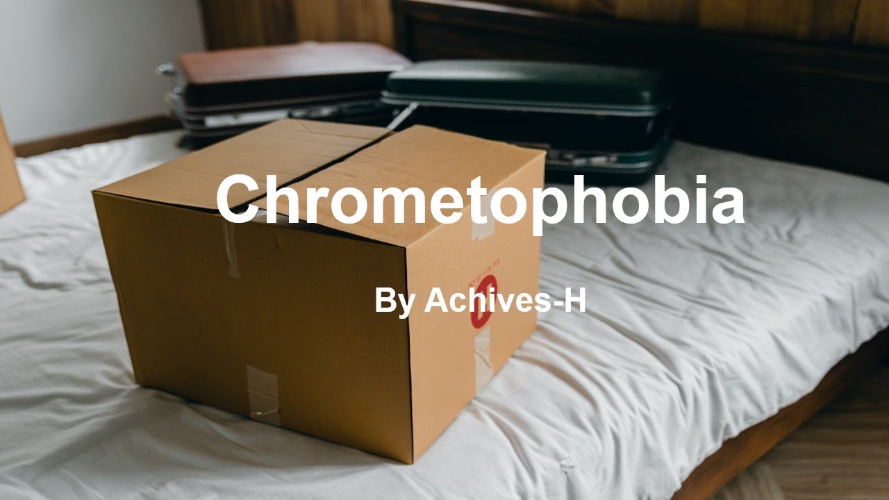 Chrometophobia - YouTube