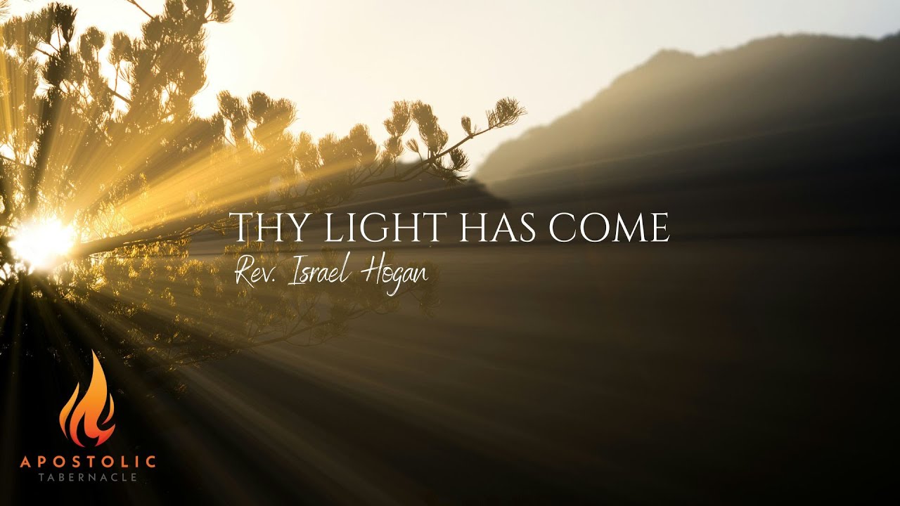 THY LIGHT HAS COME - ISRAEL HOGAN | SUNDAY PM |12/01/2024 - YouTube