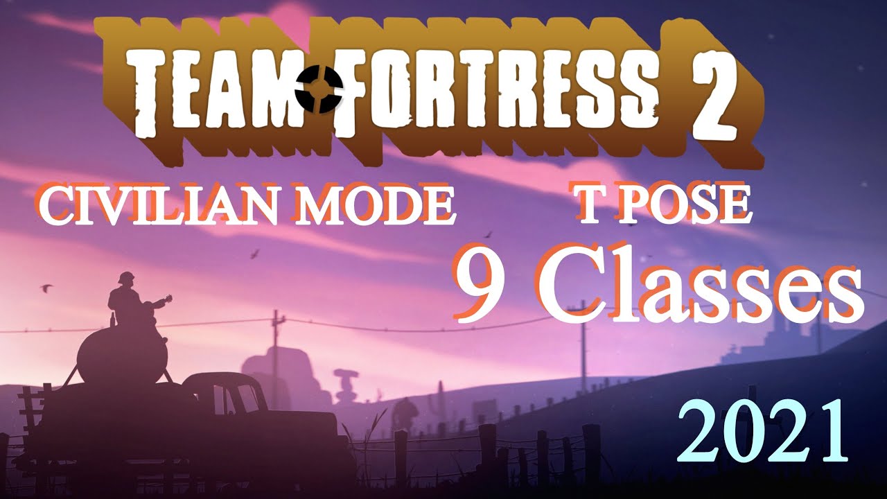 [TF2] How to Civilian/T pose [All 9 classes] 2021 - YouTube
