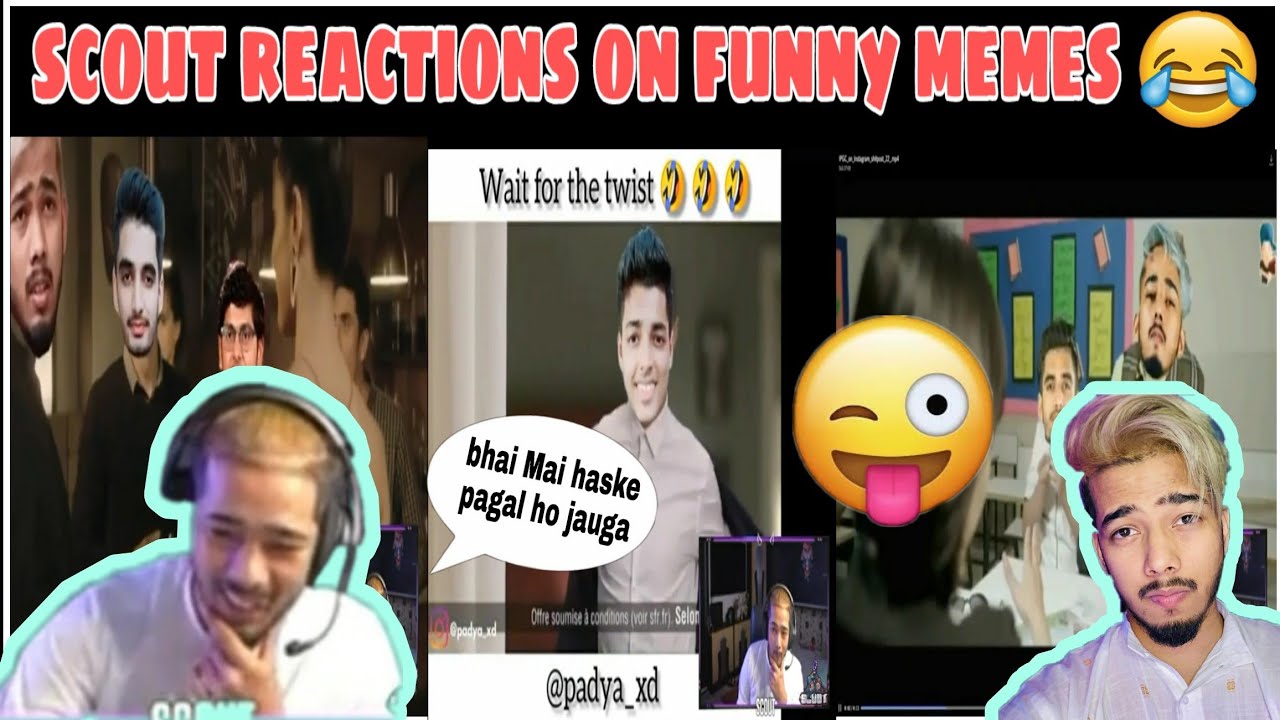 Scout reactions on funny memes | scout non stop laughing | full Masti ...