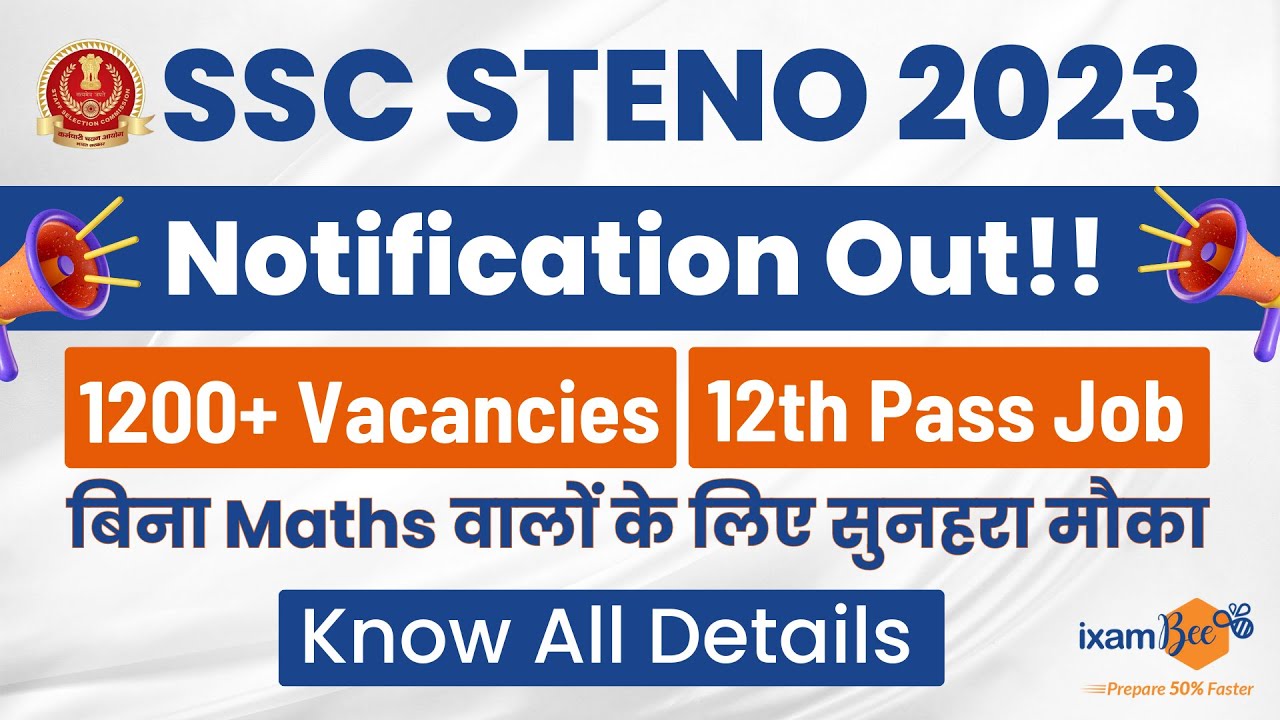 SSC Stenographer 2023 Notification Out | SSC Steno 2023 Vacancy | SSC ...