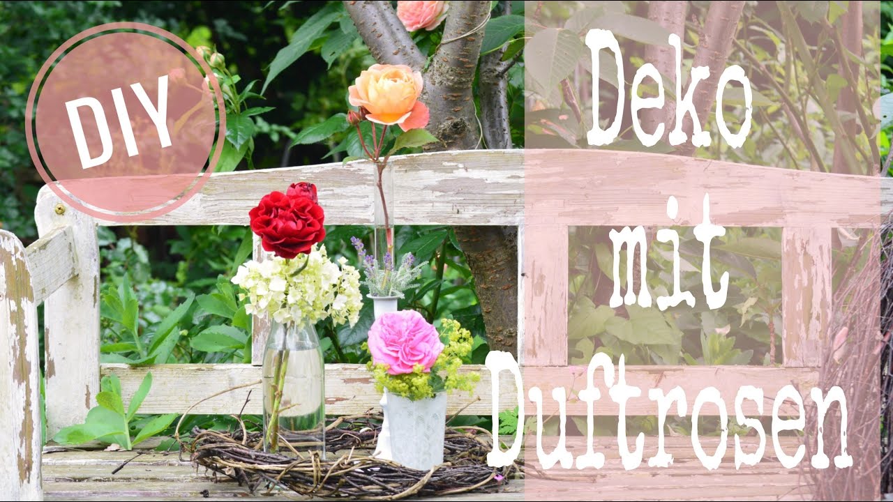 DIY: BLUMEN-DEKO mit DUFTROSEN - DAVID AUSTIN - 3 DEKOIDEEN zum Selber ...