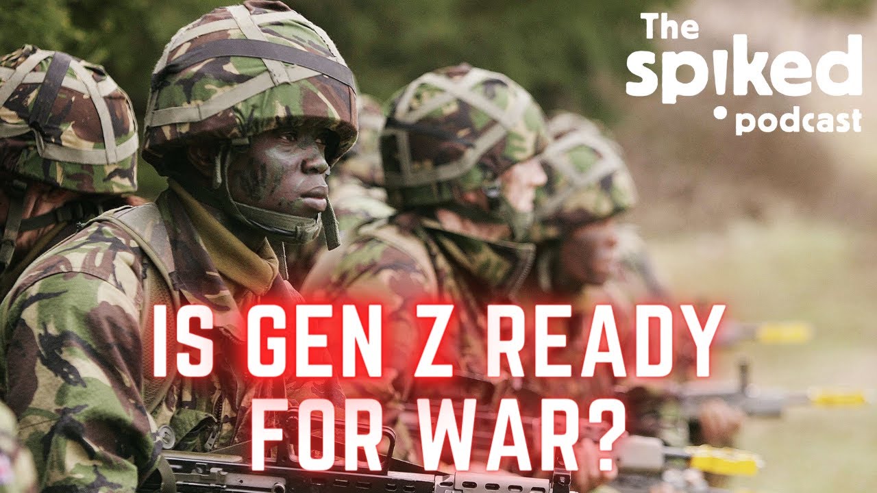 Is Gen Z ready for World War 3? | The spiked podcast - YouTube