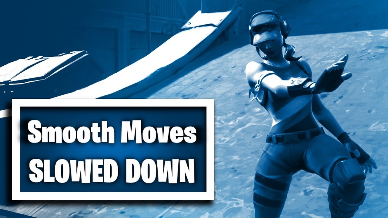 Smooth Moves Slowed Down | Fortnite - YouTube