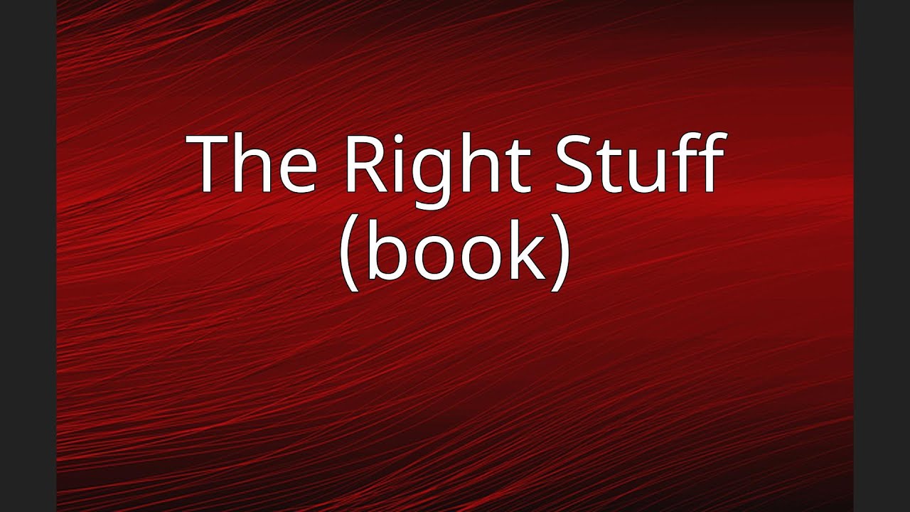 The Right Stuff (book) - YouTube