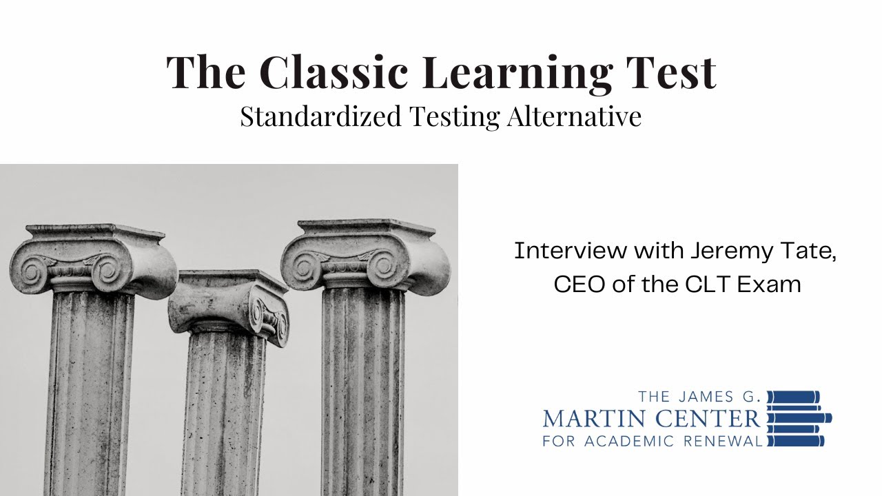 Interview with Jeremy Tate CEO of the Classic Learning Test - YouTube