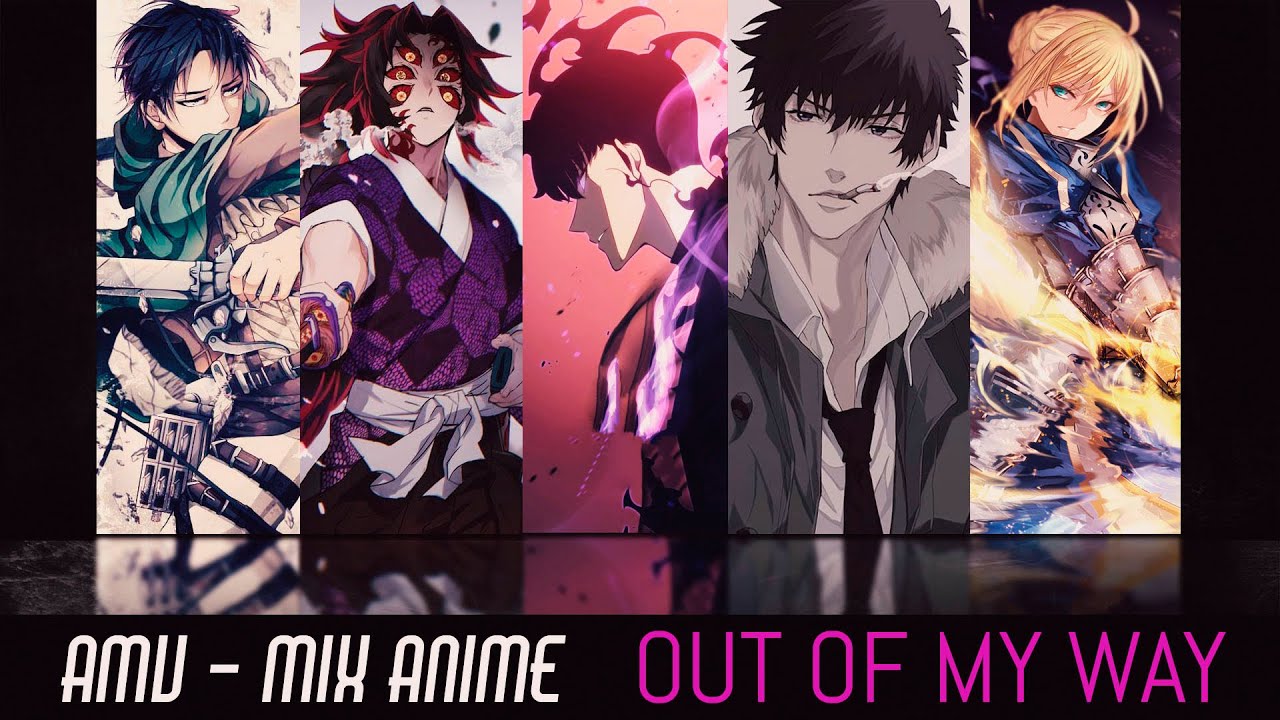 AMV - MIX ANIME - ONLAP - OUT OF MY WAY (V°2) - YouTube