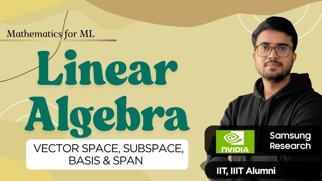 8.4 Vector Space, Subspace, Basis & Span | Linear Algebra for ML - YouTube
