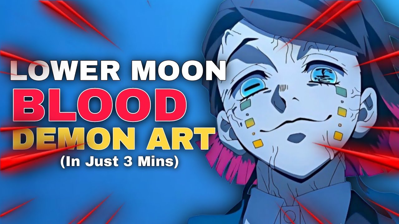 Lower Moons Blood Demon Art(IN JUST 3 MINS) Explained from Demon Slayer ...