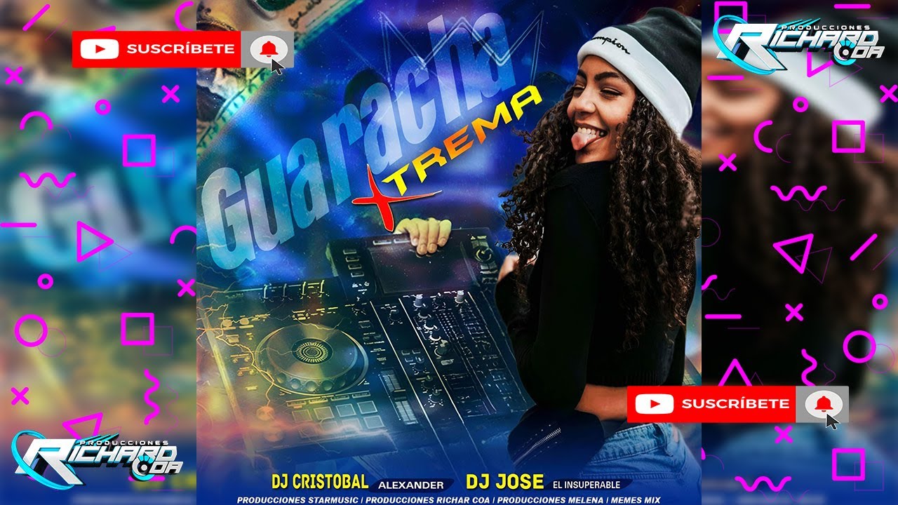 GUARACHA EXtrema Dj Cristobal Alexander Dj Jose el Insuperable - YouTube