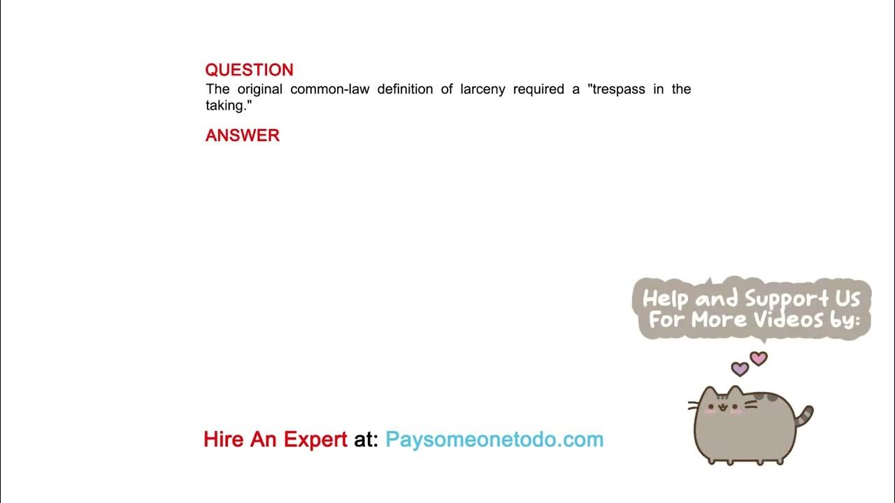 The Original Common law Definition Of Larceny Required A trespass In the-original-common-law-definition-of-larceny-required-a-trespass-in