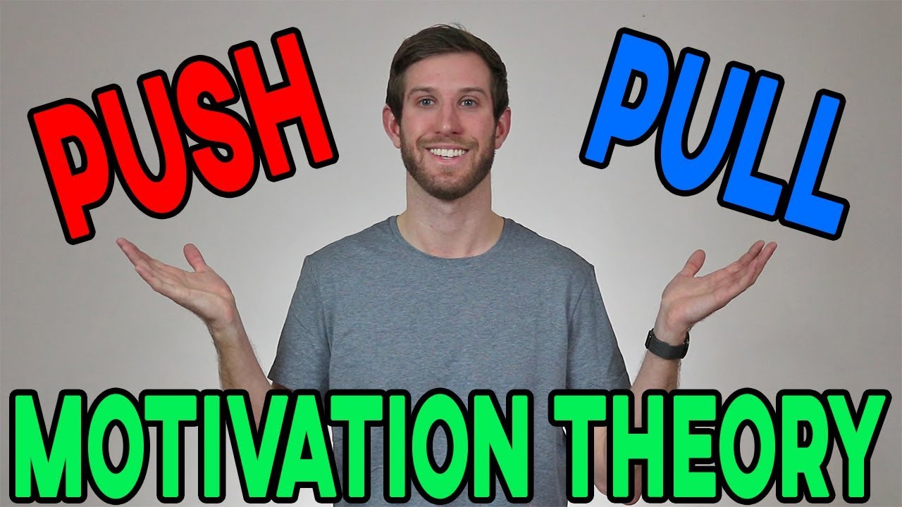 Push And Pull Motivation Theory YouTube push-and-pull-motivation-theory-youtube