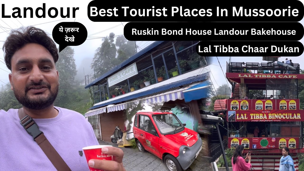 Landour Mussoorie Tourist Places |Lal Tibba |Chaar Dukan Famous Landour ...