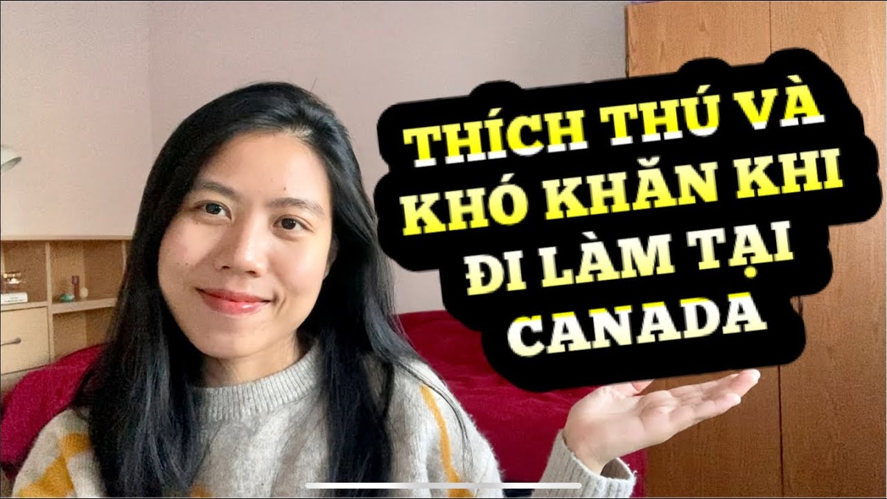 Những điều mình thích thú khi đi làm cho công ty Canadian 🇨🇦 - YouTube