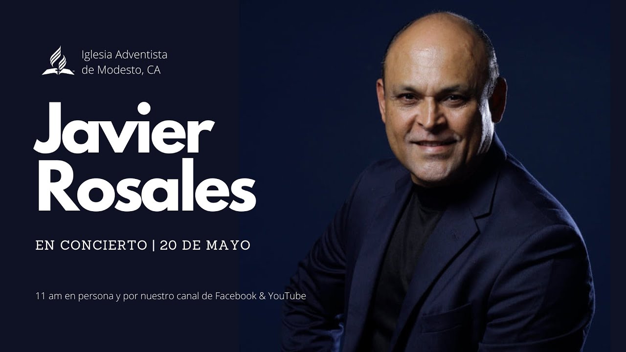 Iglesia Adventista En Vivo | 20 de Mayo | Javier Rosales en Concierto ...