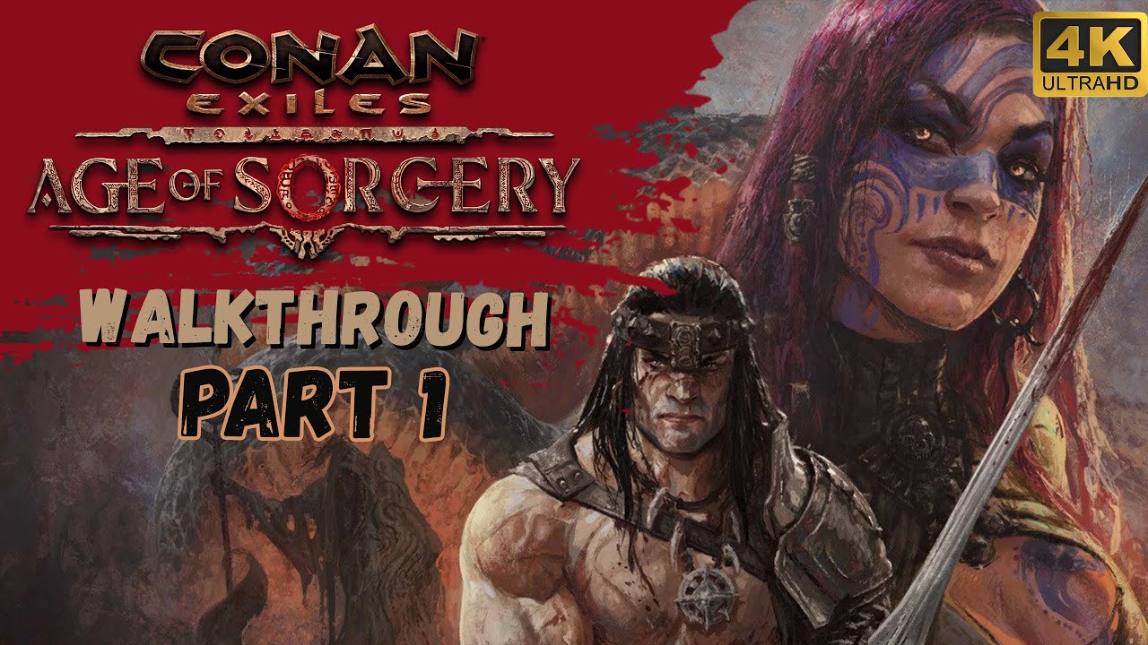 Conan Exiles Age of Sorcery Walkthrough Part 1 Gameplay 4K - YouTube