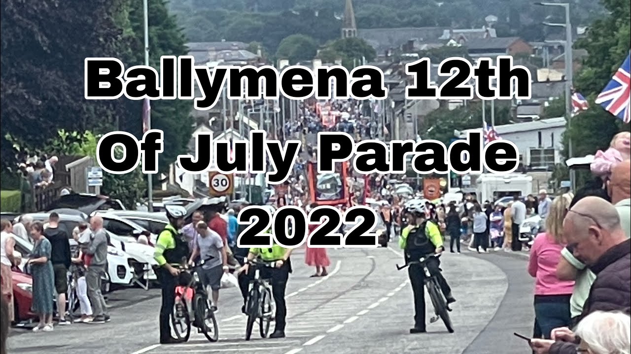 Ballymena 12th of July Parade 2022 - YouTube