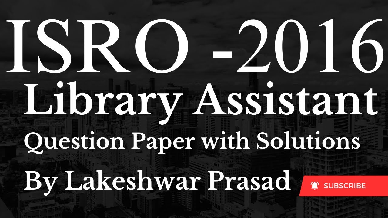 ISRO Library Assistant Question Paper Solutions 2016 - YouTube