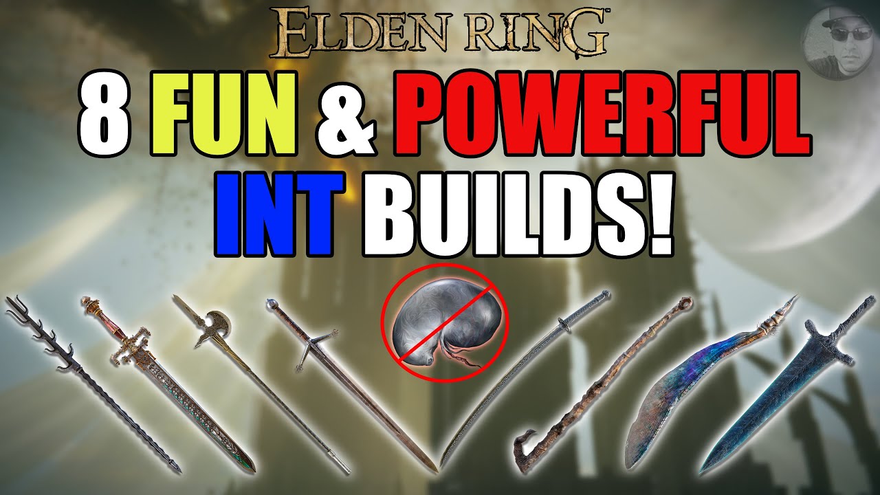 8 Fun AND Powerful INT BUILDS! Using the SAME Stats - Elden Ring - 1.16 ...