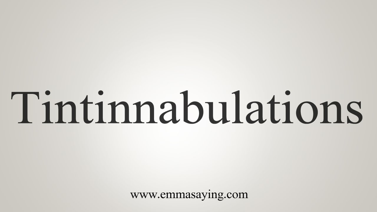 How To Say Tintinnabulations - YouTube