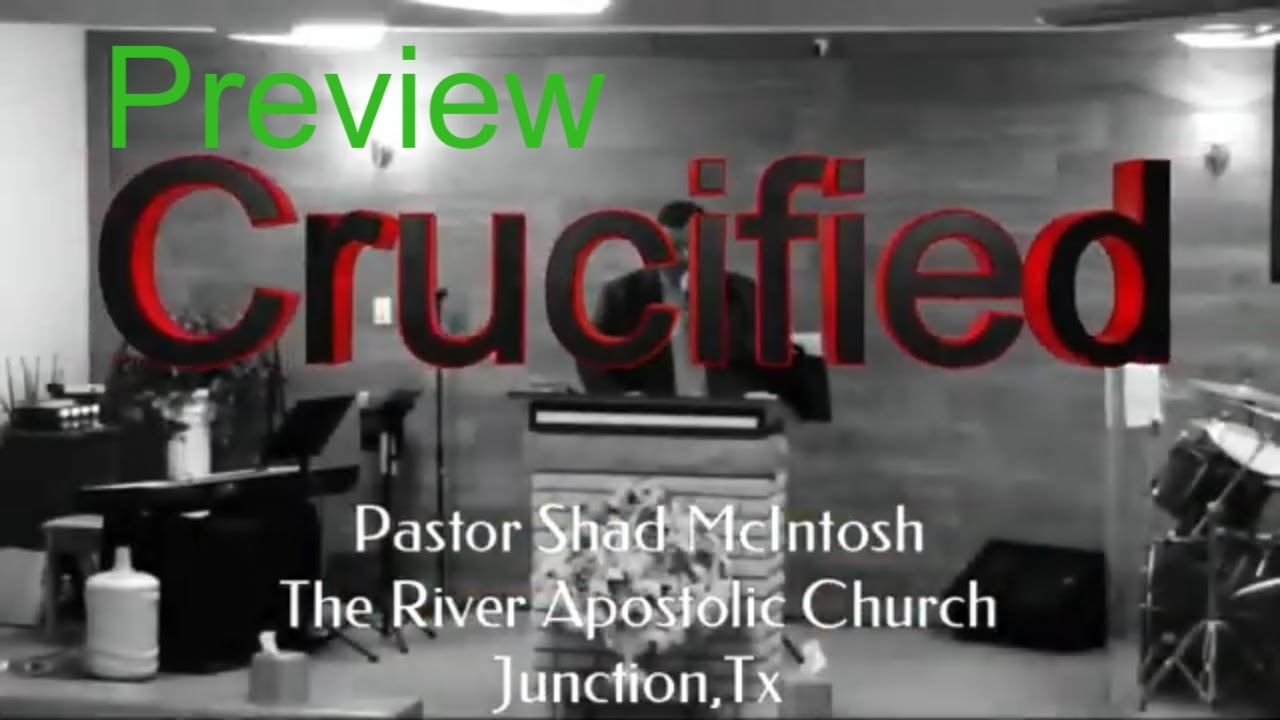 Crucified , Pastor McIntosh, The River Apostolic #preaching - YouTube