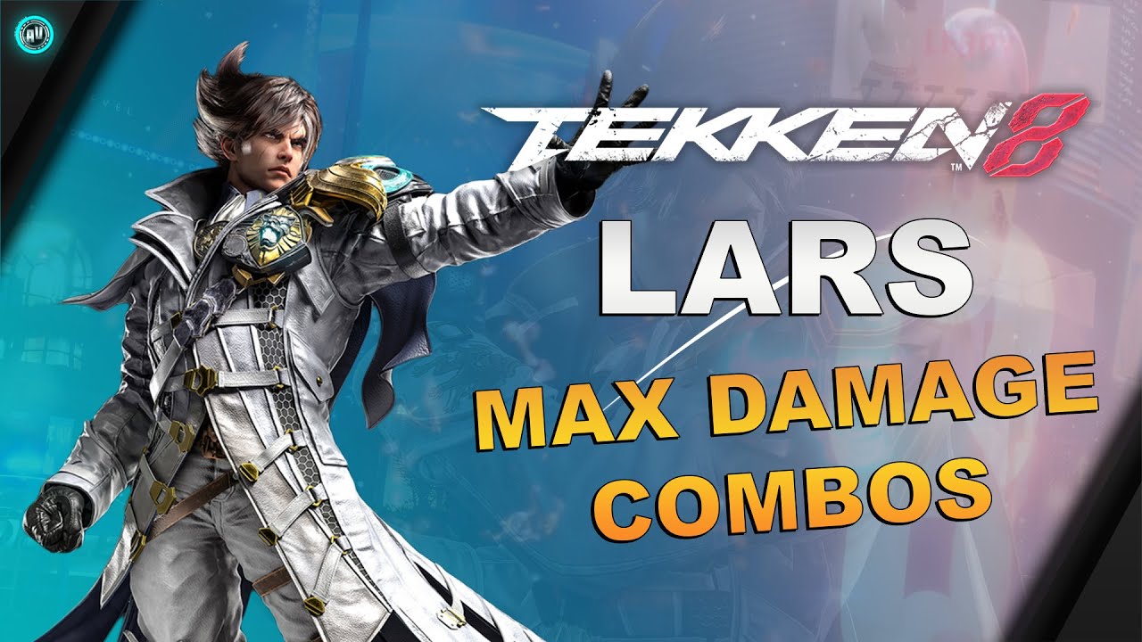 TEKKEN 8 - Lars Combo Exhibition | Max Damage Combos - YouTube