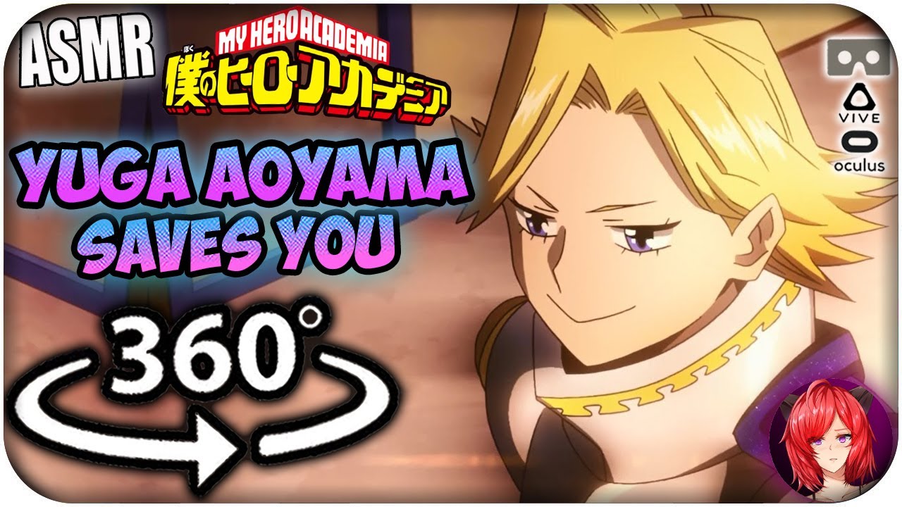 Yuga Aoyama Saves You~ [ASMR] 360: My Hero Academia 360 VR - YouTube