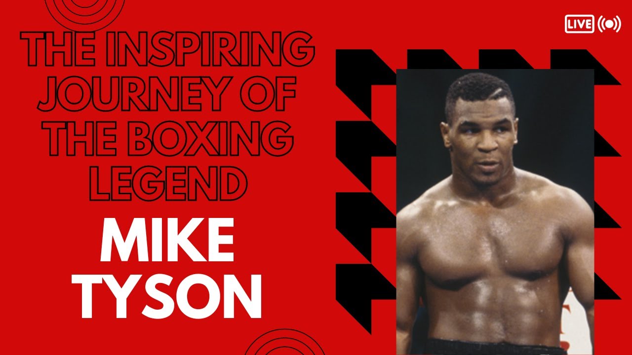 The Inspiring Journey of Boxing Legend Mike Tyson | True Inspirations # ...