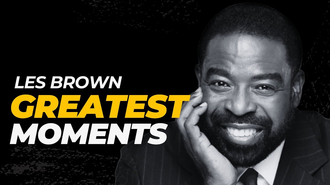 Les Brown GREATEST Motivational Speech Moments | STAY HUNGRY & NEVER ...
