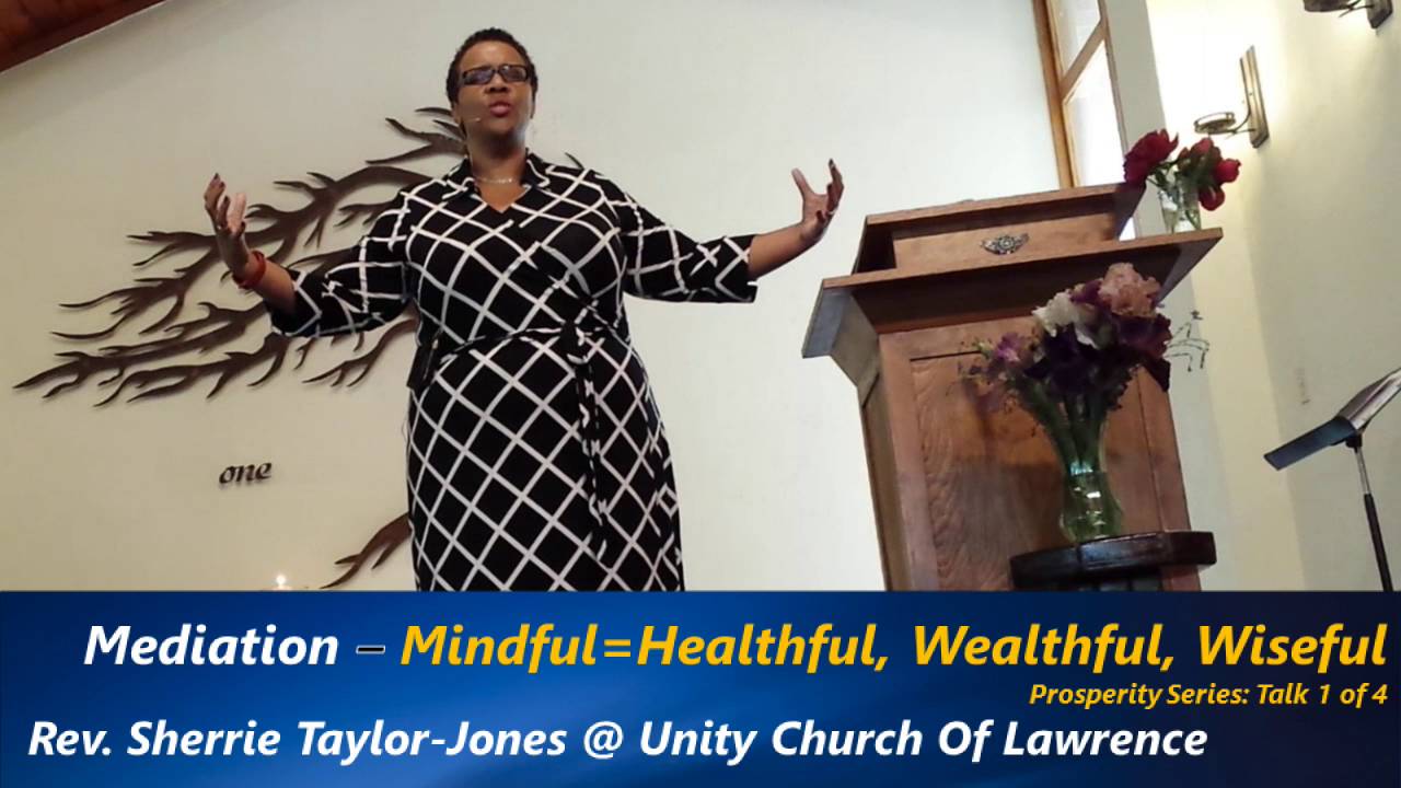 Sherrie 20160501 Meditation Mindful=Healthful, Wealthful, Wiseful - YouTube